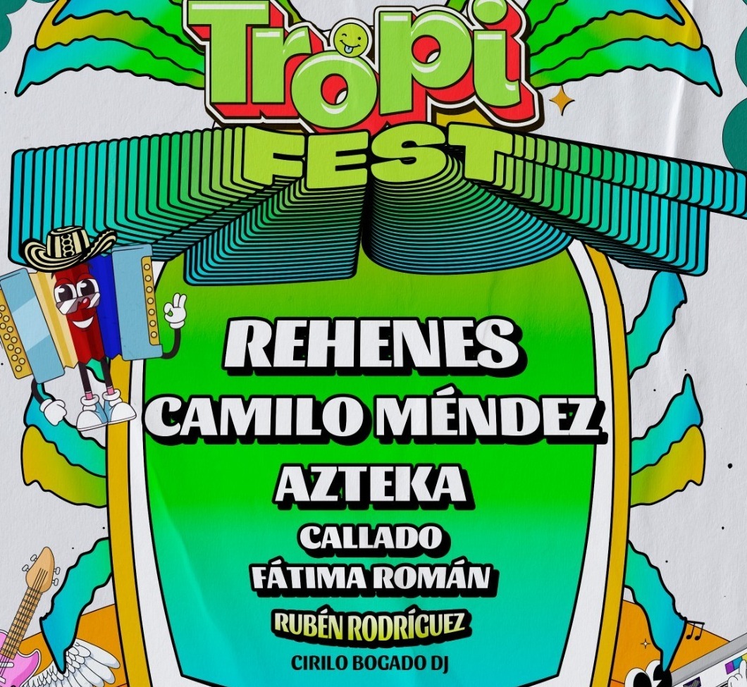 TROPI FEST 2025: el festival tropical más grande del país con artistas ...